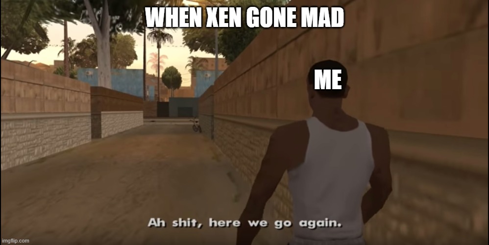 After Aya raped Xen - Imgflip