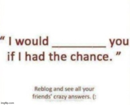 Reposting bc yes - Imgflip