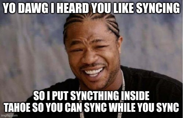 Yo Dawg Heard You Meme - Imgflip