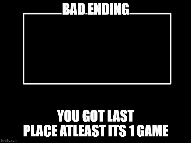 All Endings - Imgflip