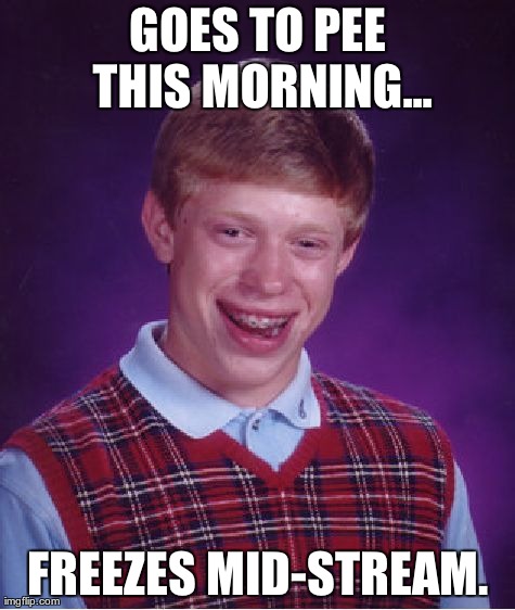 Bad Luck Brian Meme - Imgflip
