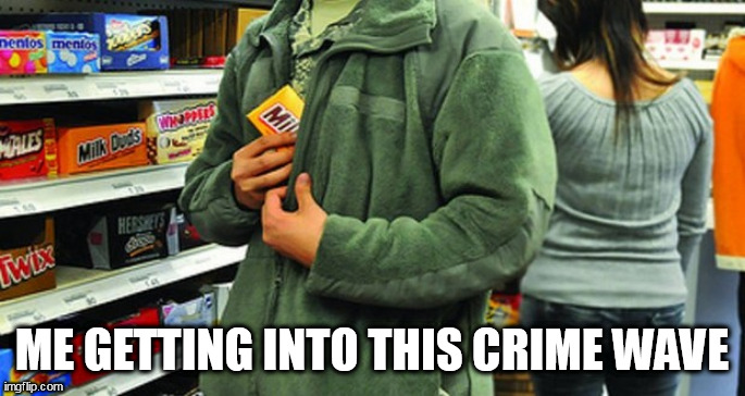 Image tagged in crime wave - Imgflip