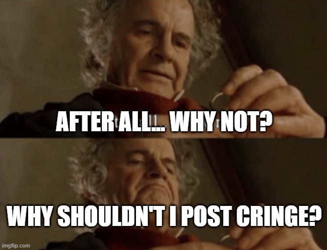 After all.. why not? - Imgflip