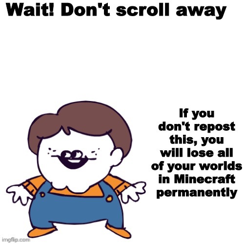 I know this is bs but I need something to post - Imgflip