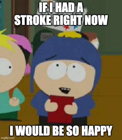 I would be so happy - Imgflip