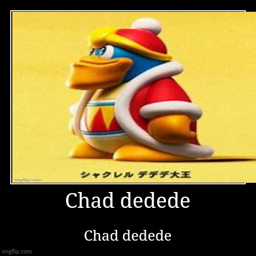 Chad dedede - Imgflip