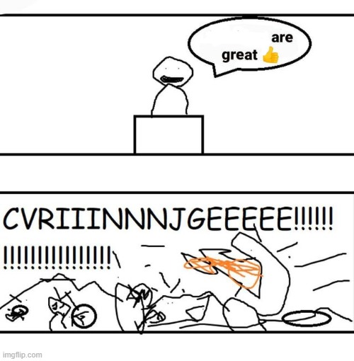 cirmgeebsbn >:((((((((((((( - Imgflip