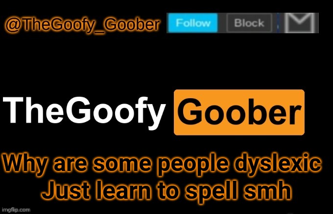 TheGoofy_Goober's announcement template - Imgflip