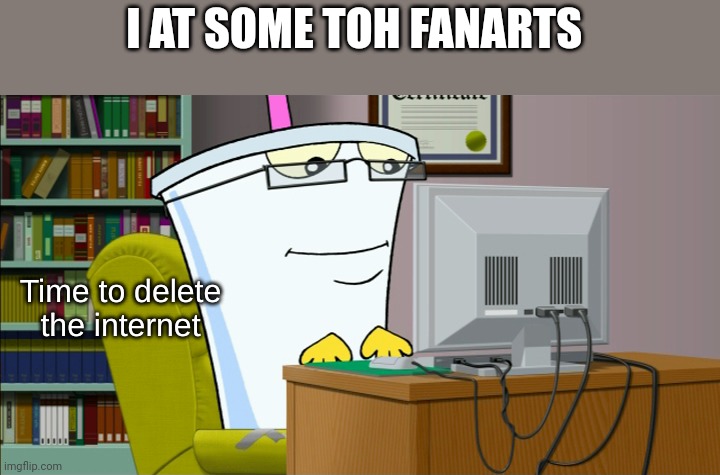 Time to delete the internet - Imgflip