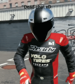 Dead chat xD - Imgflip