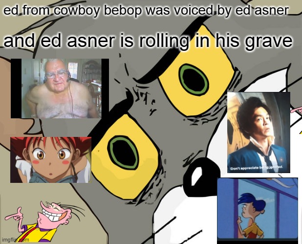 ed voiced by ed - Imgflip