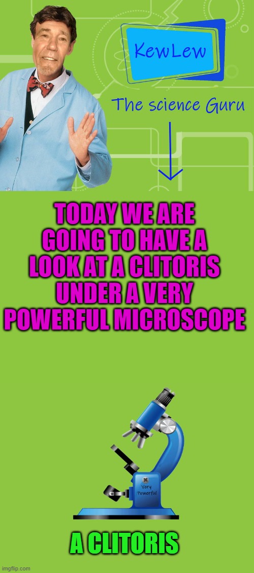 Follow me for More Kewl science Stuff! - Imgflip