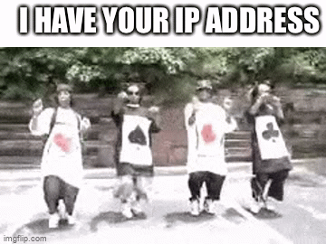 I have your IP address - Imgflip