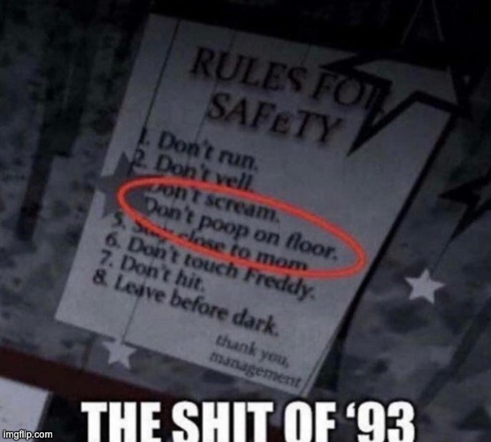 ever heard of the tragic event call "the shit of '93" - Imgflip