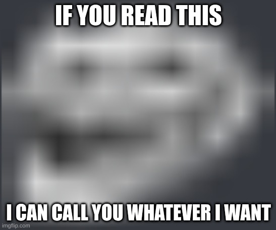 Extremely Low Quality Troll Face - Imgflip