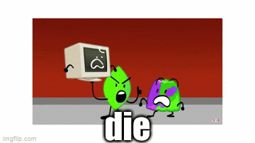 Die. - Imgflip