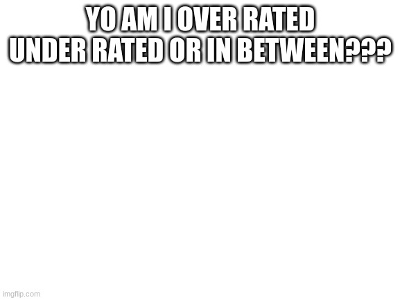 Blank White Template - Imgflip