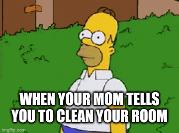 homer clean your room - Imgflip