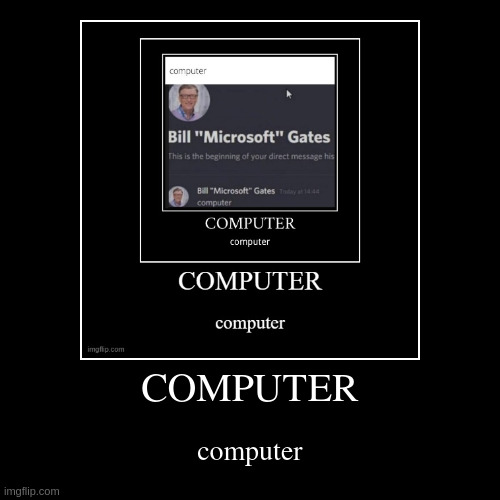 COMPUTER - Imgflip