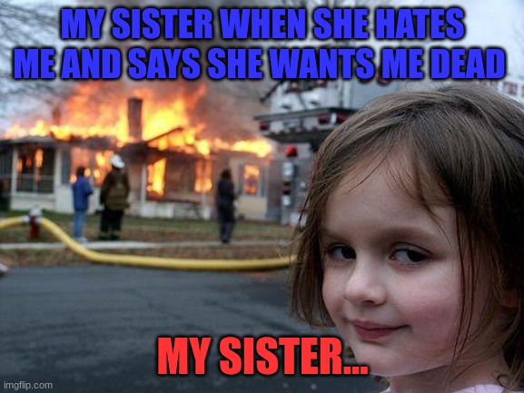 Disaster Girl Meme Imgflip
