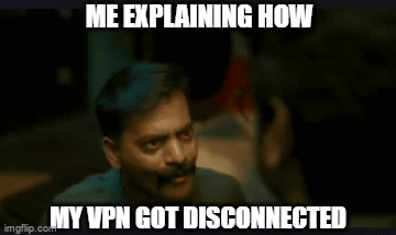 how client explain about their vpn issue - Imgflip