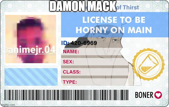 License To Be Horny On Main - Imgflip