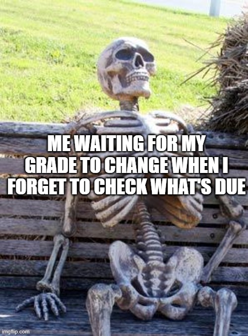 Waiting Skeleton Meme - Imgflip