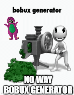 free bobuxs - Imgflip