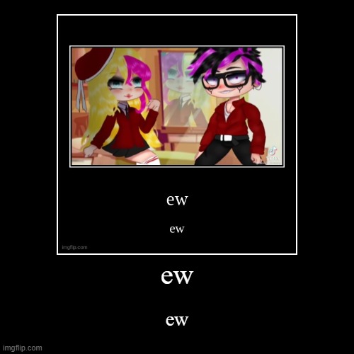 ew - Imgflip