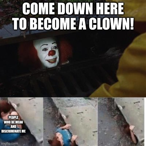 pennywise in sewer - Imgflip