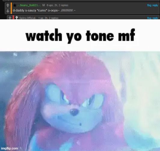 Image tagged in watch yo tone mf - Imgflip
