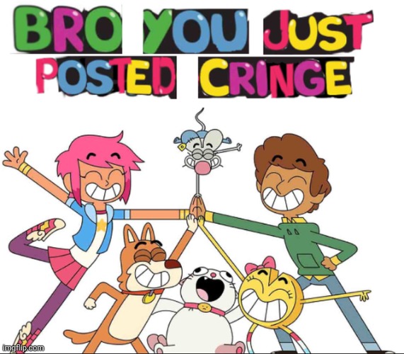 Bro you post cringe - Imgflip