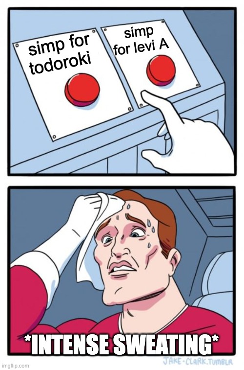 Two Buttons Meme - Imgflip