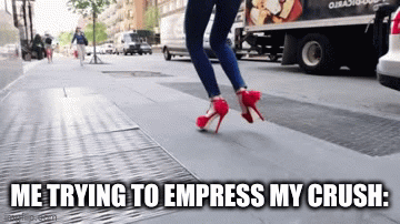 impressing ur crush - Imgflip