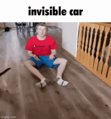 Invisible car - Imgflip