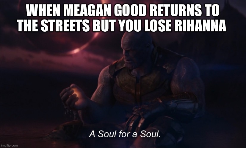 a soul for a soul - Imgflip