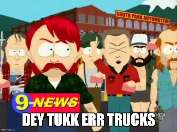 DEY TERK ERR JERBS! - Imgflip