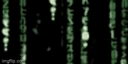 i entered in the matrix - Imgflip