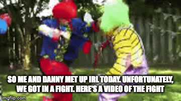 clown fight - Imgflip