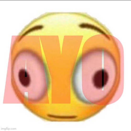 a y o - Imgflip