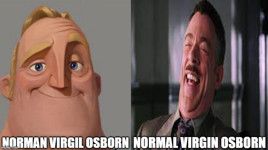 Norman osborn is green goblin btw - Imgflip