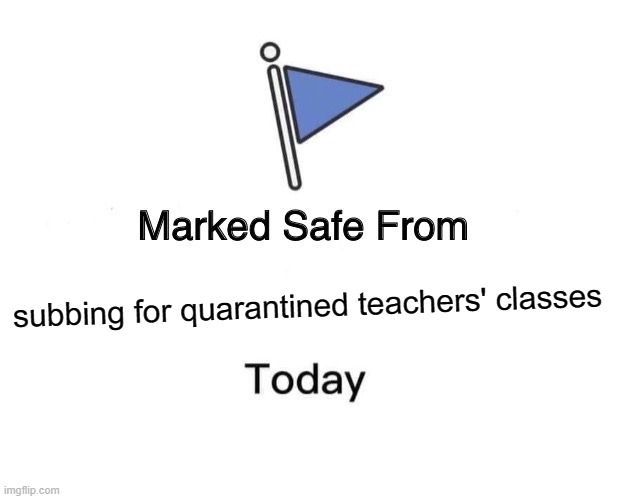 Marked Safe From Meme - Imgflip