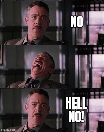 NO, HELL NO! - Imgflip
