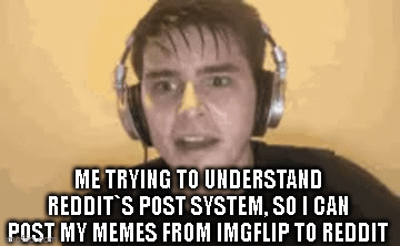 Trying to speedrun (understanding) Reddits Post system - Imgflip