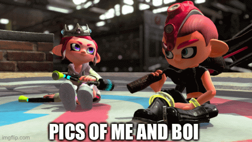 Pics of me and boi - Imgflip