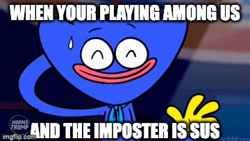 huggy wuggy be SUS - Imgflip