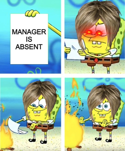 C'mon He's absent, Karen - Imgflip