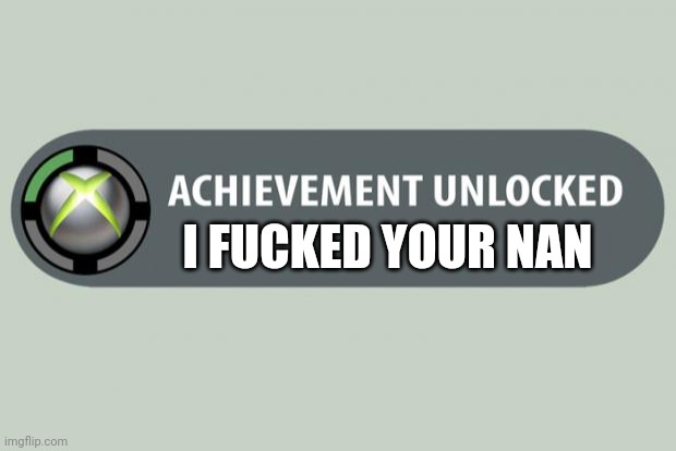 achievement unlocked - Imgflip