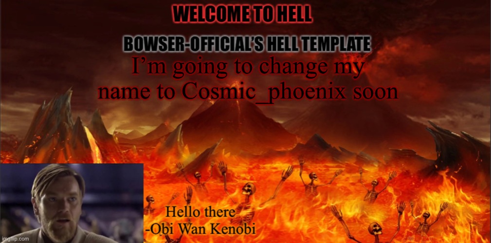 Bowser’s hell template - Imgflip