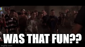 Was that fun?? - Imgflip